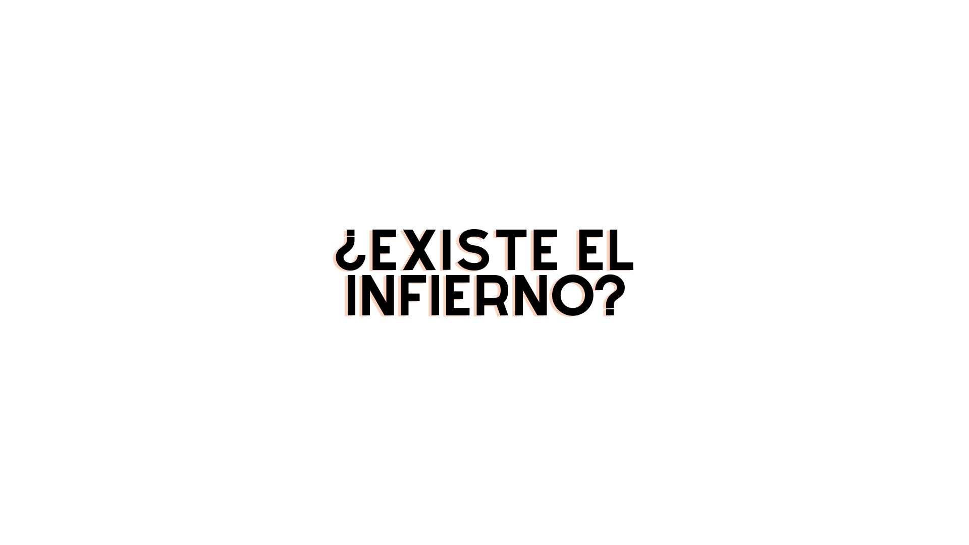 ¿Existe el Infierno? – Escuela Biblica Online